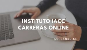 Instituto Profesional IACC: Todas sus Carreras 100% Online
